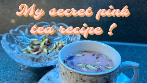 My special Pink Tea Recipe