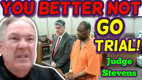 You BETTER NOT Go to TRIAL! (Judge Stevens) #courtroomdrama